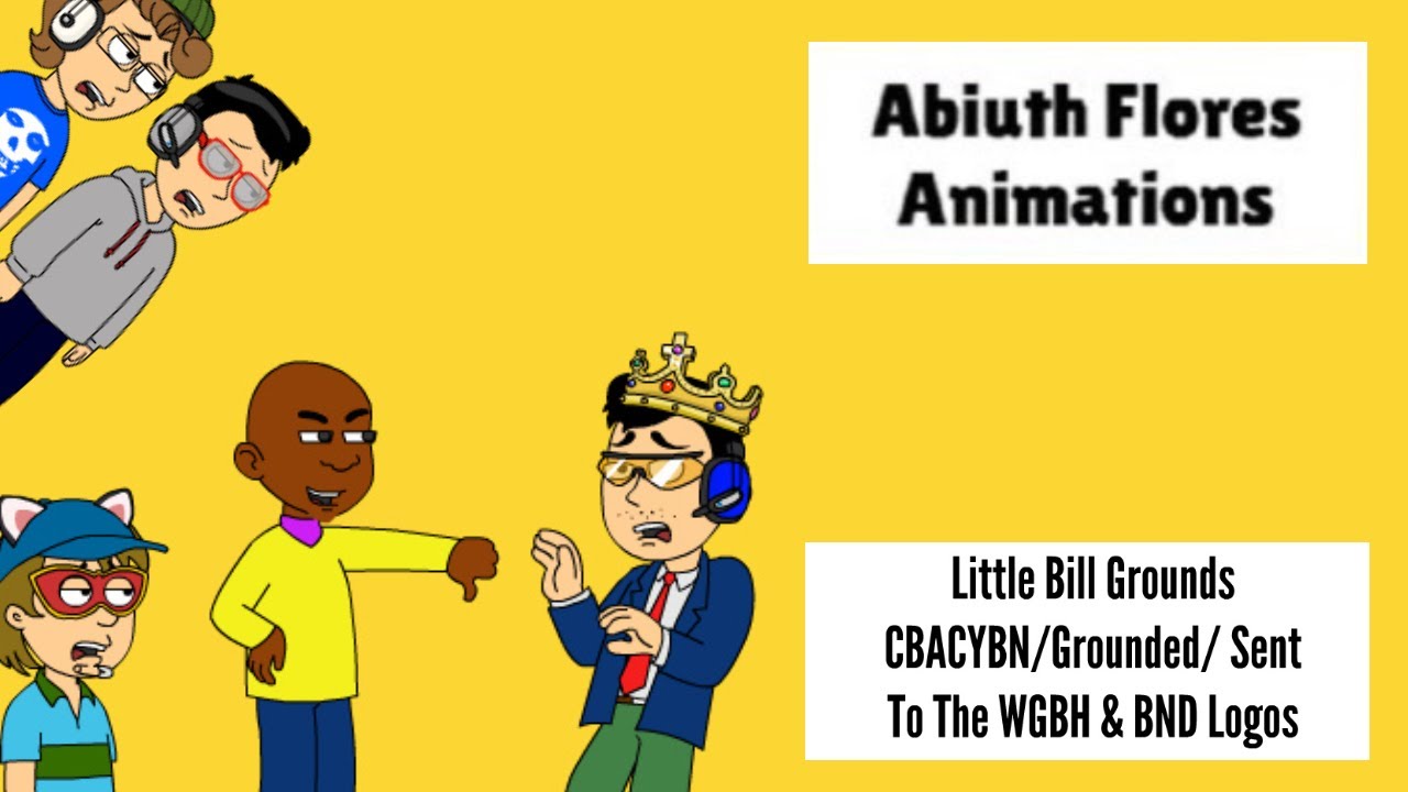 Little Bill Grounds CBACYBN/Grounded/Sent To The WGBH & BND Logos - YouTube