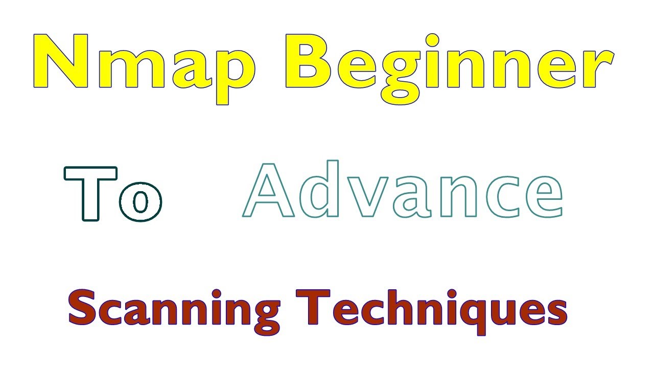 Nmap Beginner To Advance Scanning Techniques | Nmap Scan ...