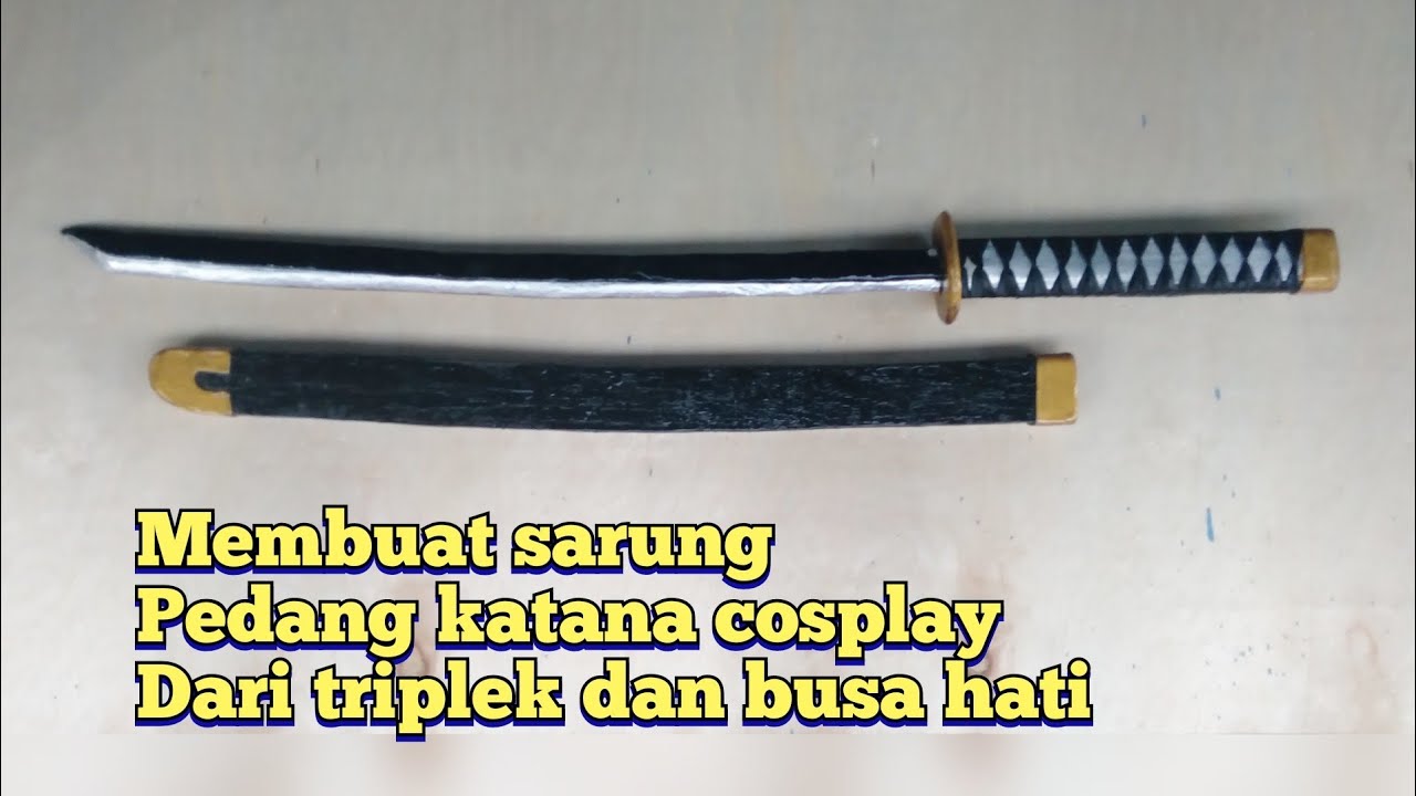 Membuat sarung pedang katana dari triplek | banjar cosplay - YouTube