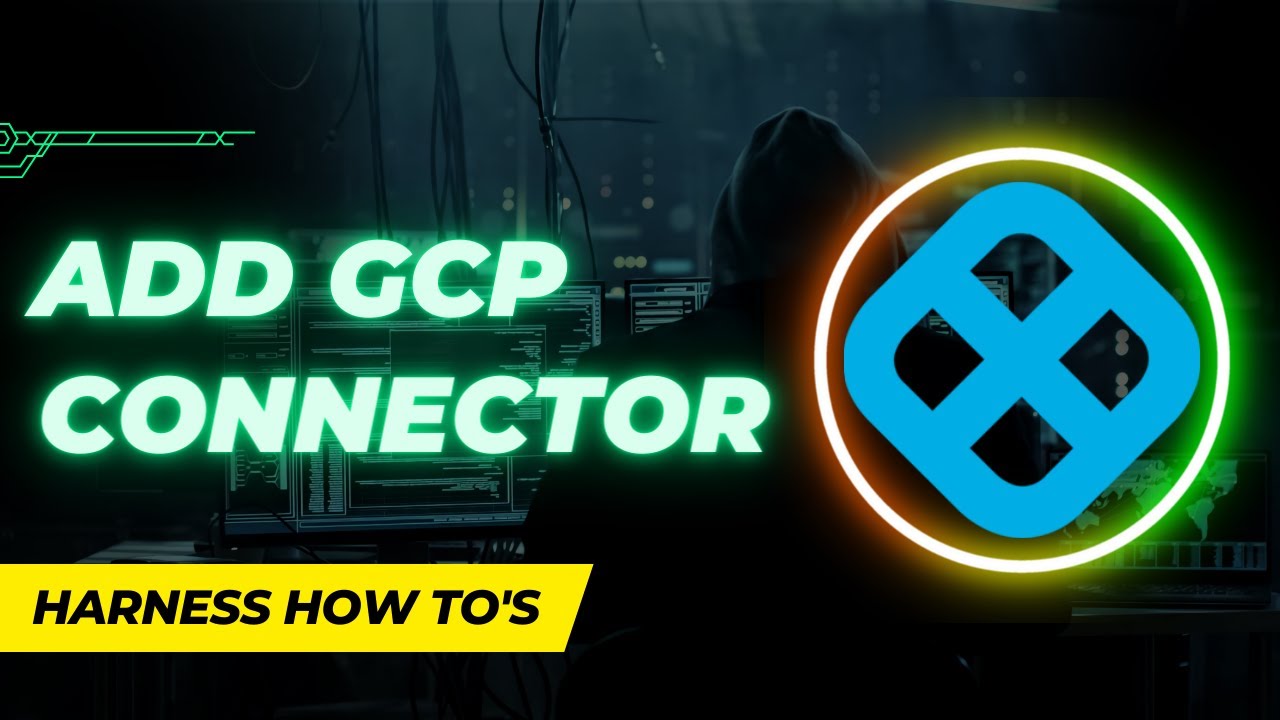 Add an GCP Connector in Harness Platform - YouTube