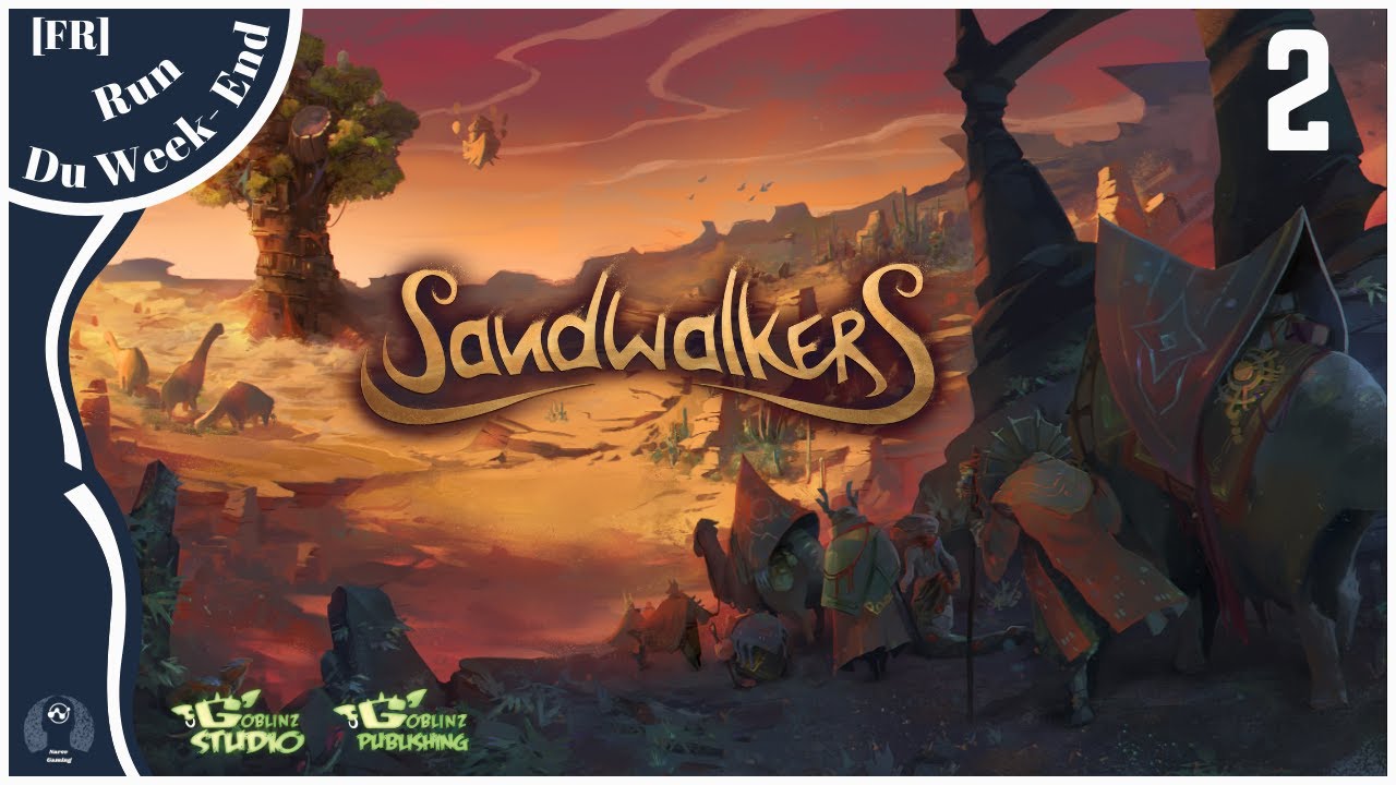 Sandwalkers [FR] #02 : Aussi prenant que difficile. - YouTube