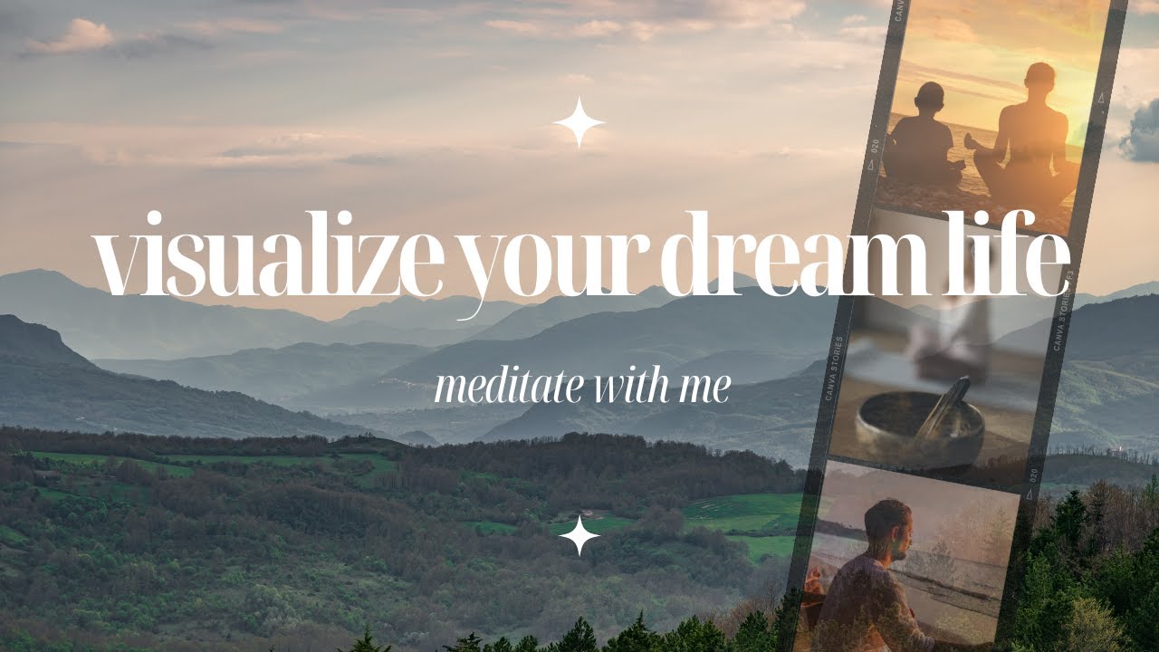 Visualize Your Dream Life Guided Meditation - YouTube
