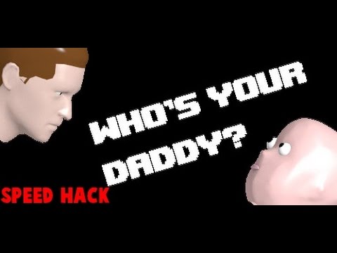 Who's Your Daddy SPEED HACK! - YouTube