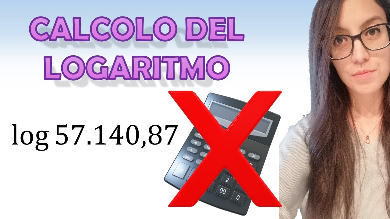 Come Calcolare Un LOGARITMO Senza L uso Della Calcolatrice YouTube