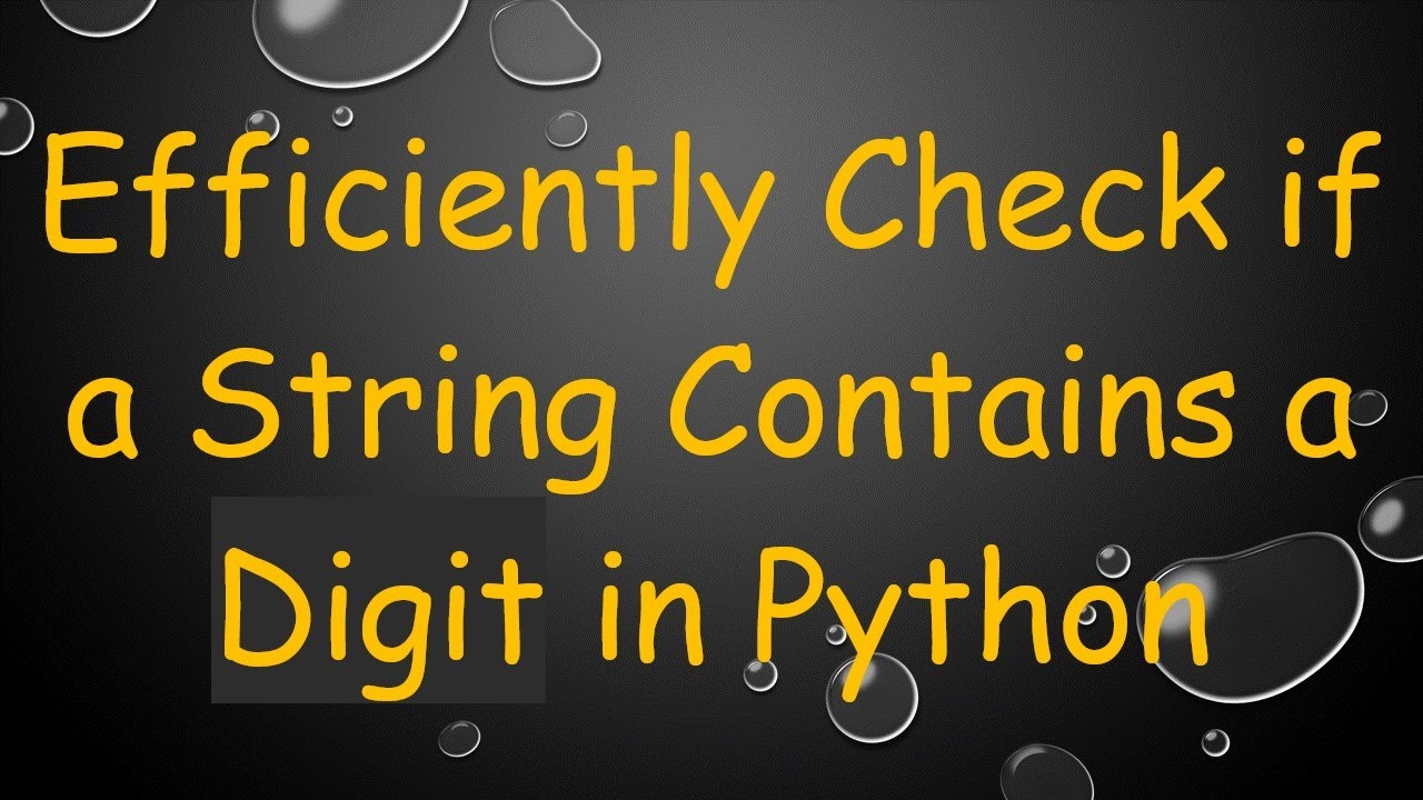 Efficiently Check If A String Contains A Digit In Python Youtube 1761