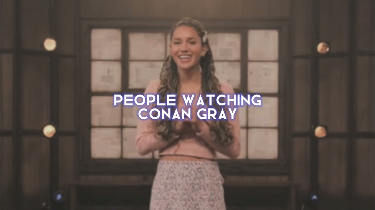 people watching [conan gray] — edit audio - YouTube