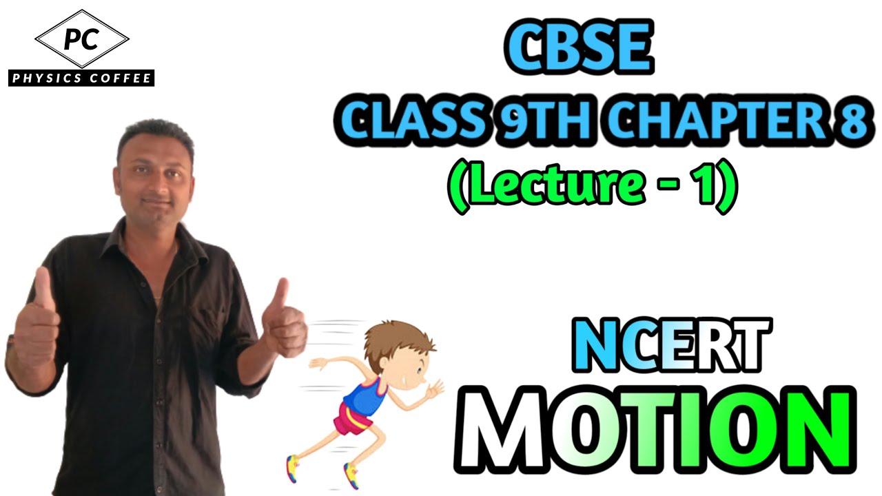 CBSE Class 9th NCERT Chapter 8 Motion | Lecture 1 (Basic Concepts ...