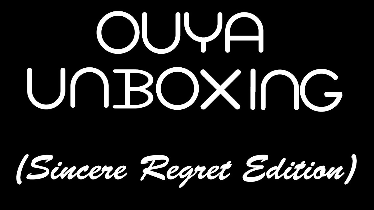 OUYA Unboxing Sincere Regret Edition YouTube ouya-unboxing-sincere-regret-edition-youtube