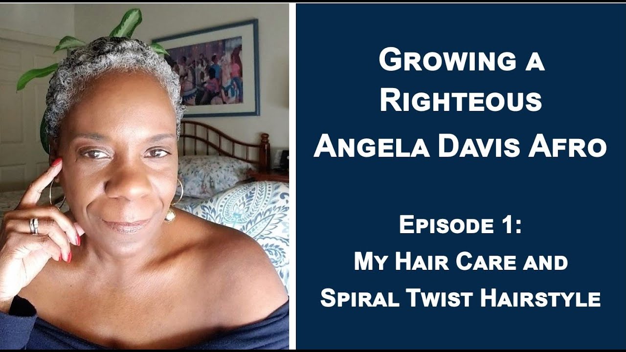 Growing a Righteous Angela Davis Afro - Episode 1: My Hair Care and ...