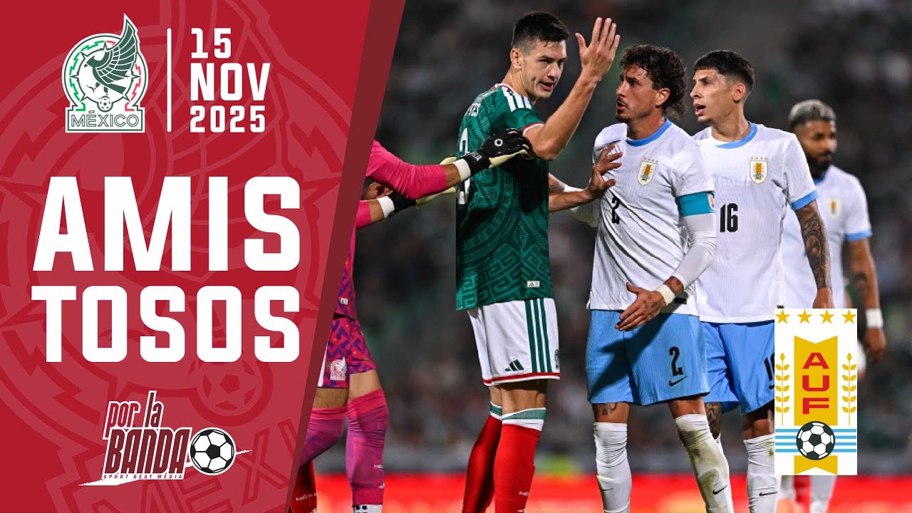 Por la Banda Sel. Mexicana | Amistoso l México vs Uruguay - YouTube