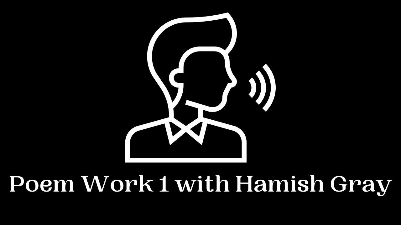 Poem Work 1 with Hamish Gray - YouTube