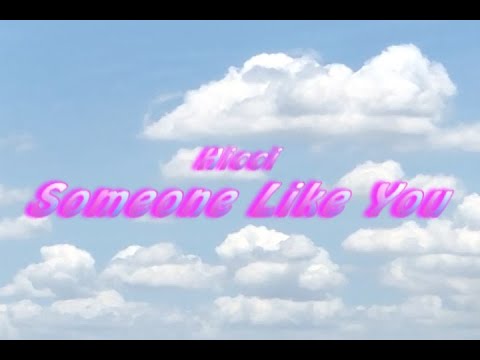 Hicci - Someone Like You (Official Music Video) - YouTube Music