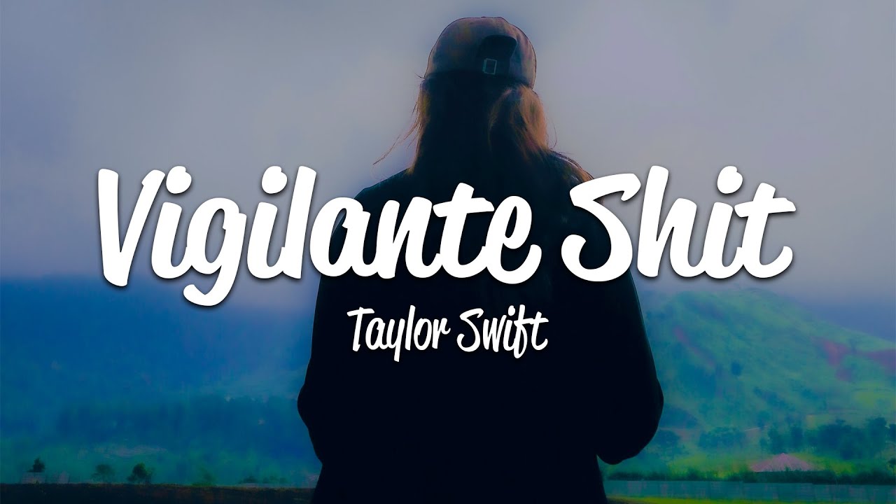 Taylor Swift - Vigilante Shit (Lyrics) - YouTube