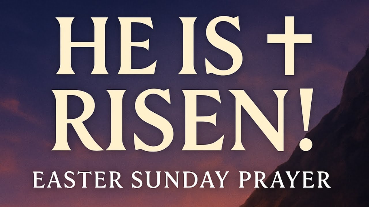 Easter Sunday Prayer & Reflection | Celebrate the Risen Christ with ...