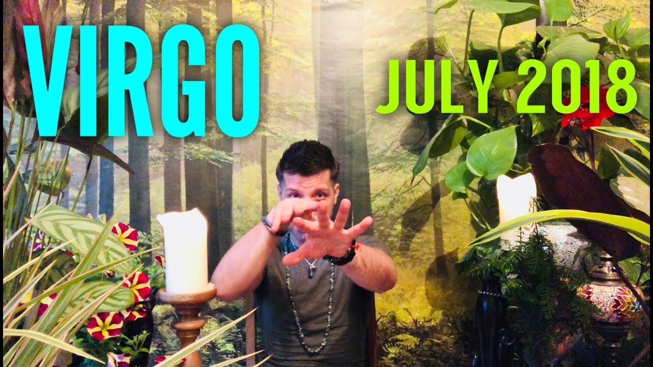 VIRGO July 2018 | WOW!! AMAZING MONTH!! Good Changes! - July Virgo ...