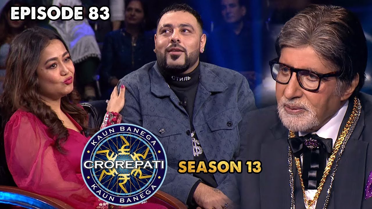 KBC S13 EP 83 Full Episode | बादशाह और नेहा ने बनाया KBC को Concert ...