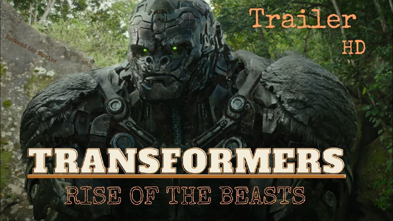 TRANSFORMERS: Rise of the Beasts Official Trailer 2023 (Transformers 7 ...