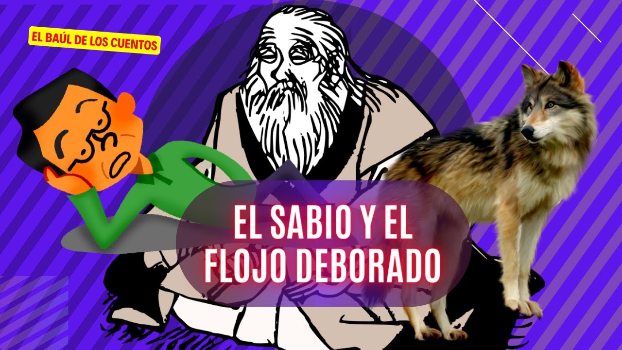 🙈 EL FLOJO, EL SABIO Y EL LOBO | El Baúl de los cuentos | Cuento ...