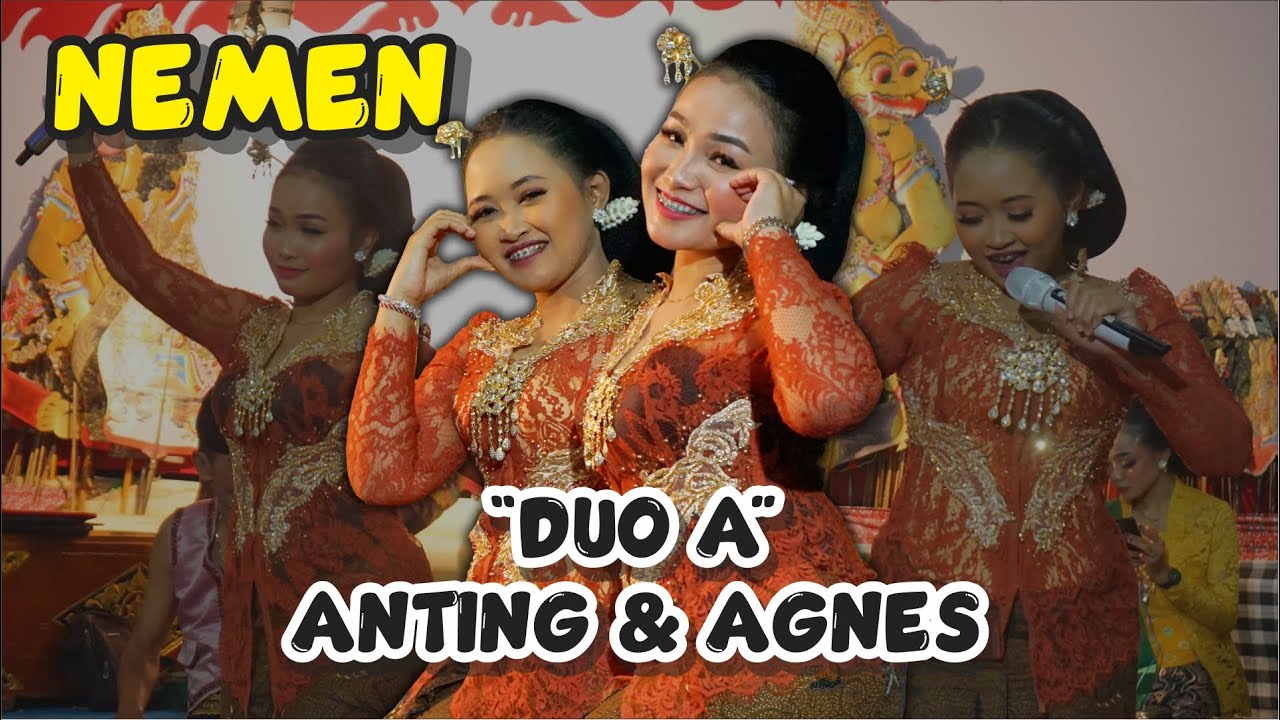 NEMEN - DUO A (ANTING LAMBANGSIH & AGNESIA NANDA SARI) - YouTube