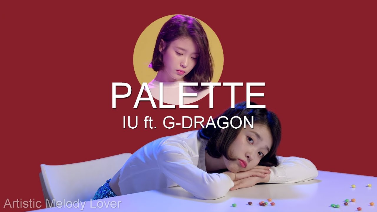 IU - Palette ft. G-DRAGON (easy lyrics) - YouTube