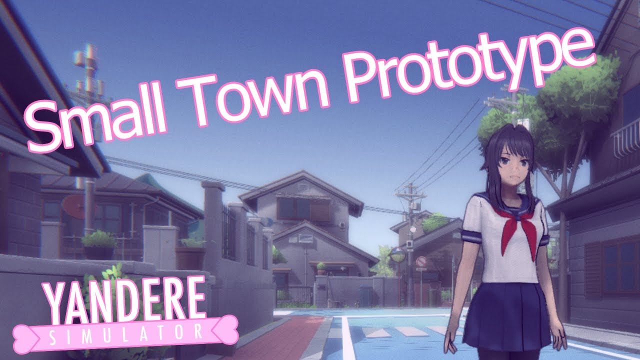 Small Town Prototype Yandere Simulator - YouTube