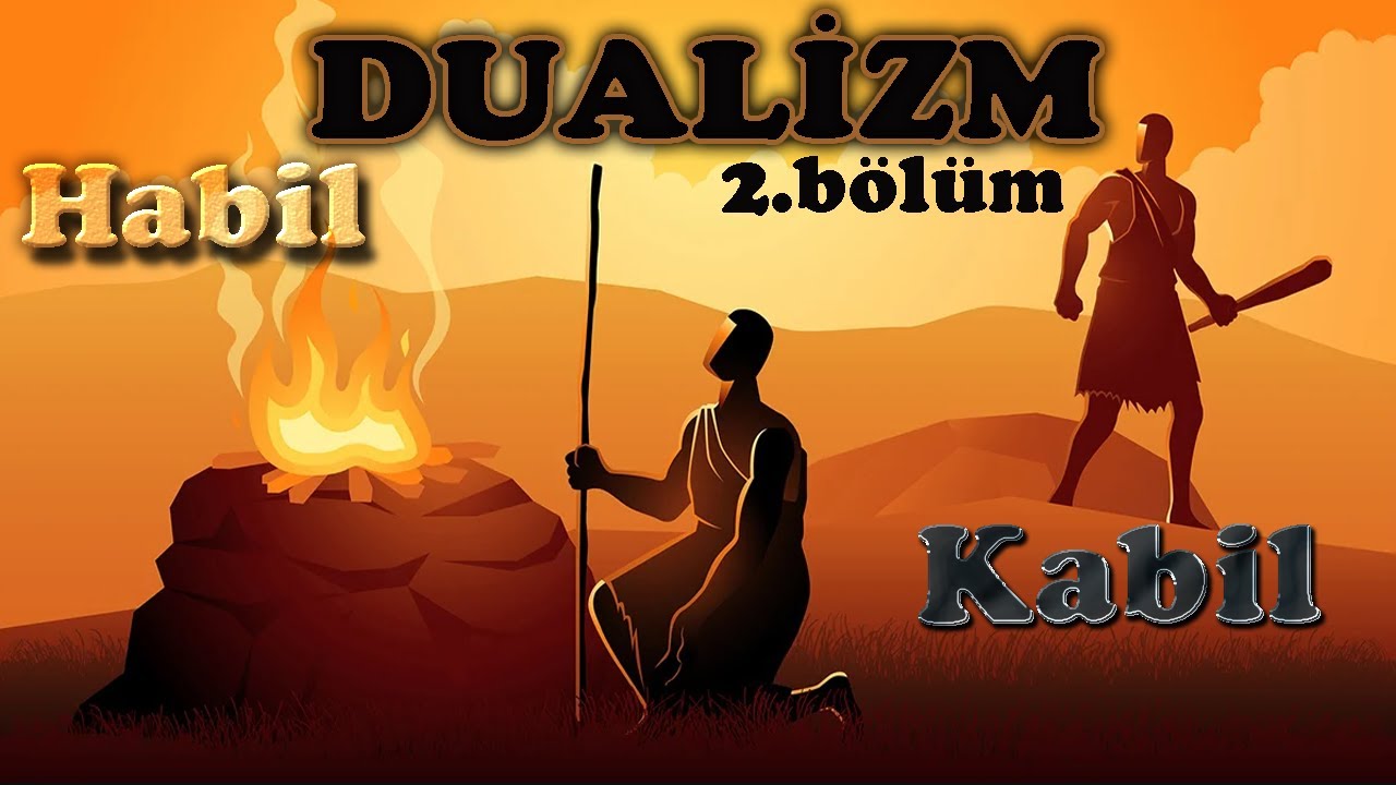 Dualizm - 2.bölüm / Habil-Kabil - YouTube