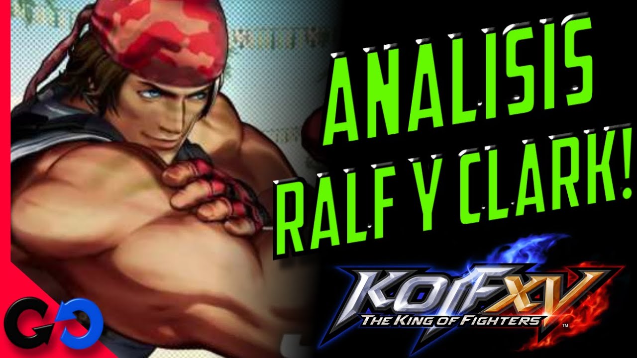 KOF XV Análisis TRAILER Ralf y Clark! // Habilidades, Mecánicas ...