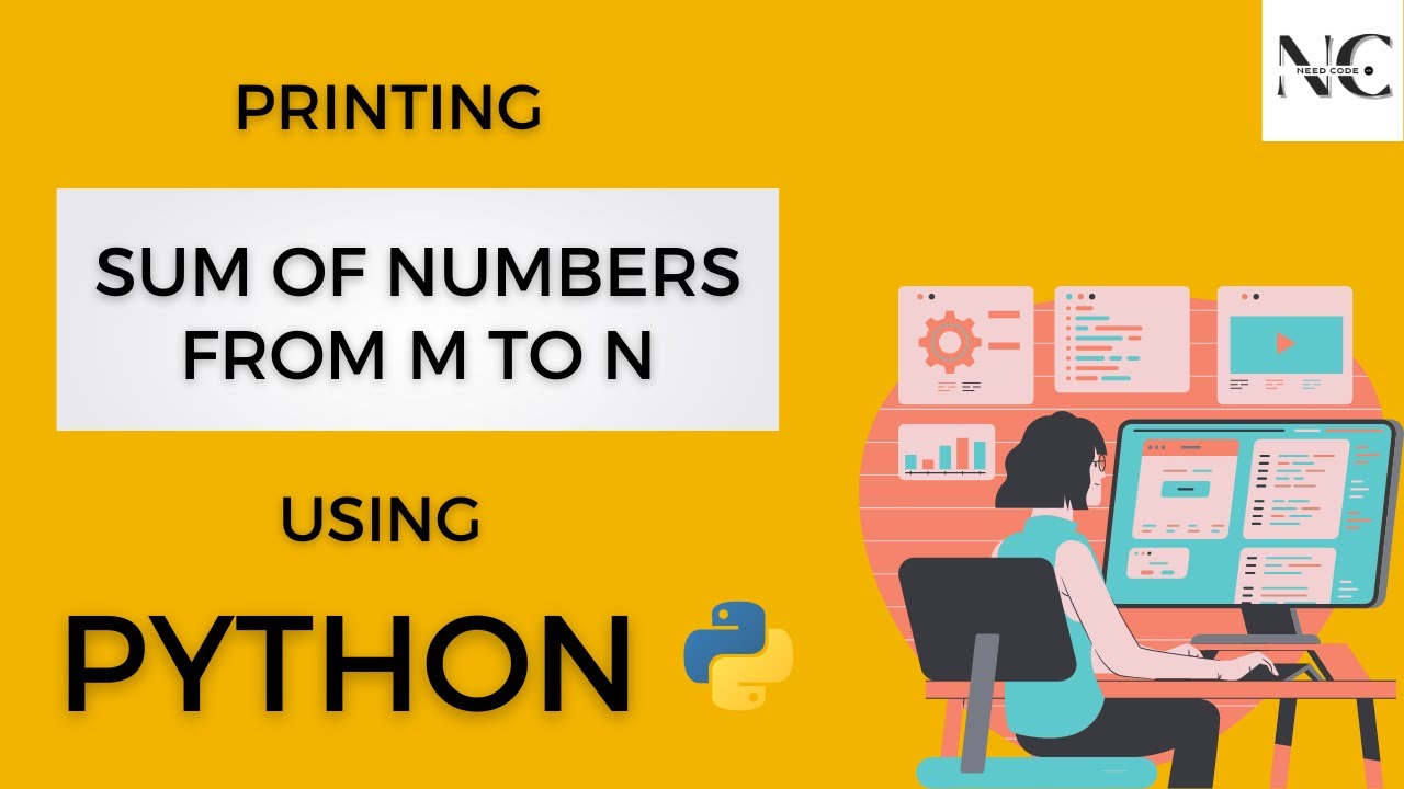 Write A Program To Print Sum Of Numbers From M To N In Python Visual 1383