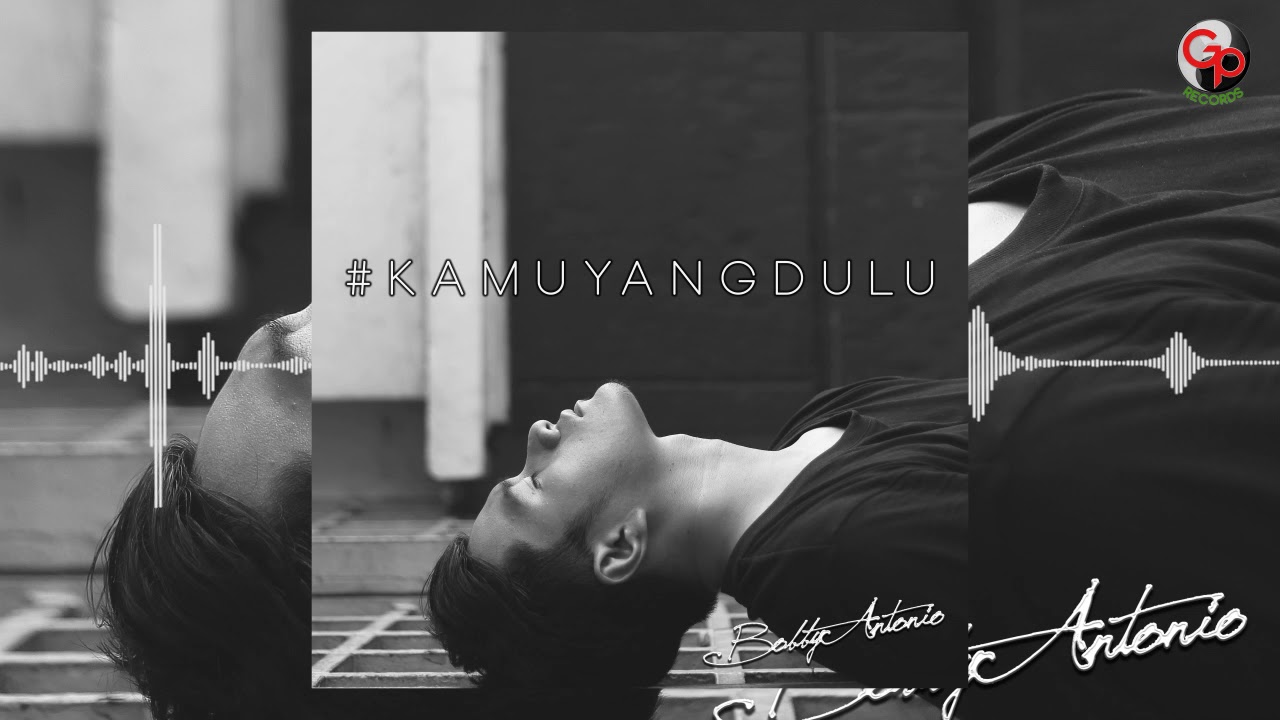 Bobby Antonio - Kamu Yang Dulu (Official Audio) - YouTube