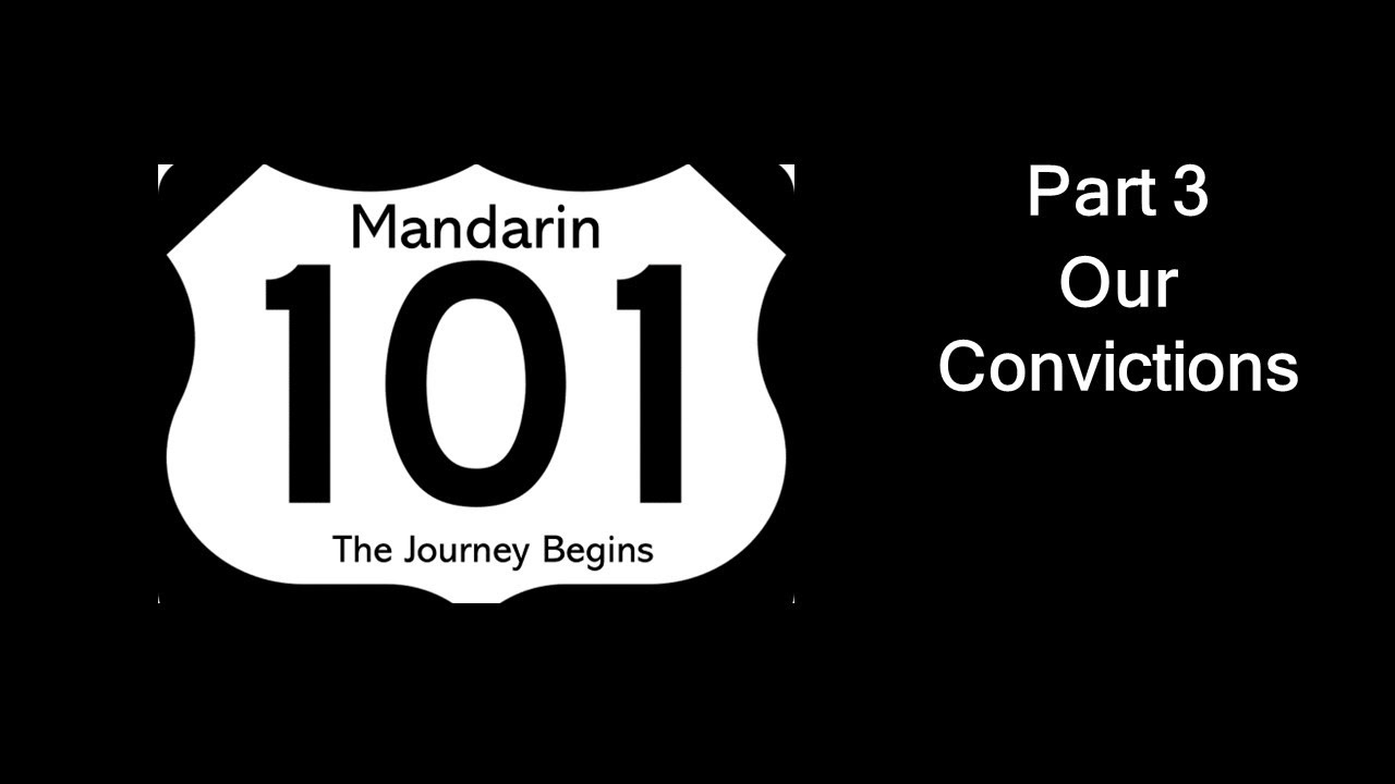 Mandarin 101 Part 3 - Our Convictions - YouTube