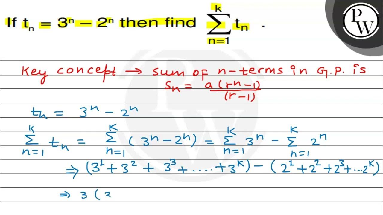 If t_n=3^n-2^n then find ∑_n=1^k t_n - YouTube