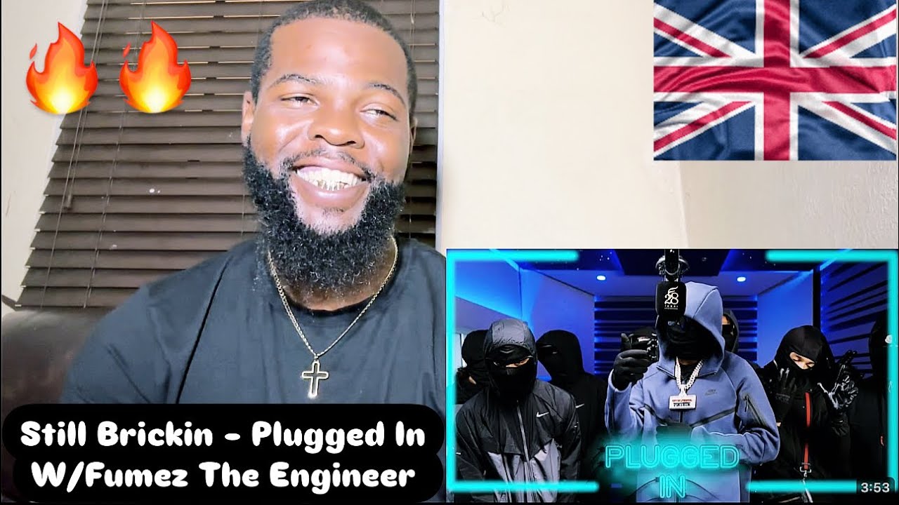 Still Brickin - Plugged In w/Fumez The Engineer | American Reaction🔥🇺🇸 ...