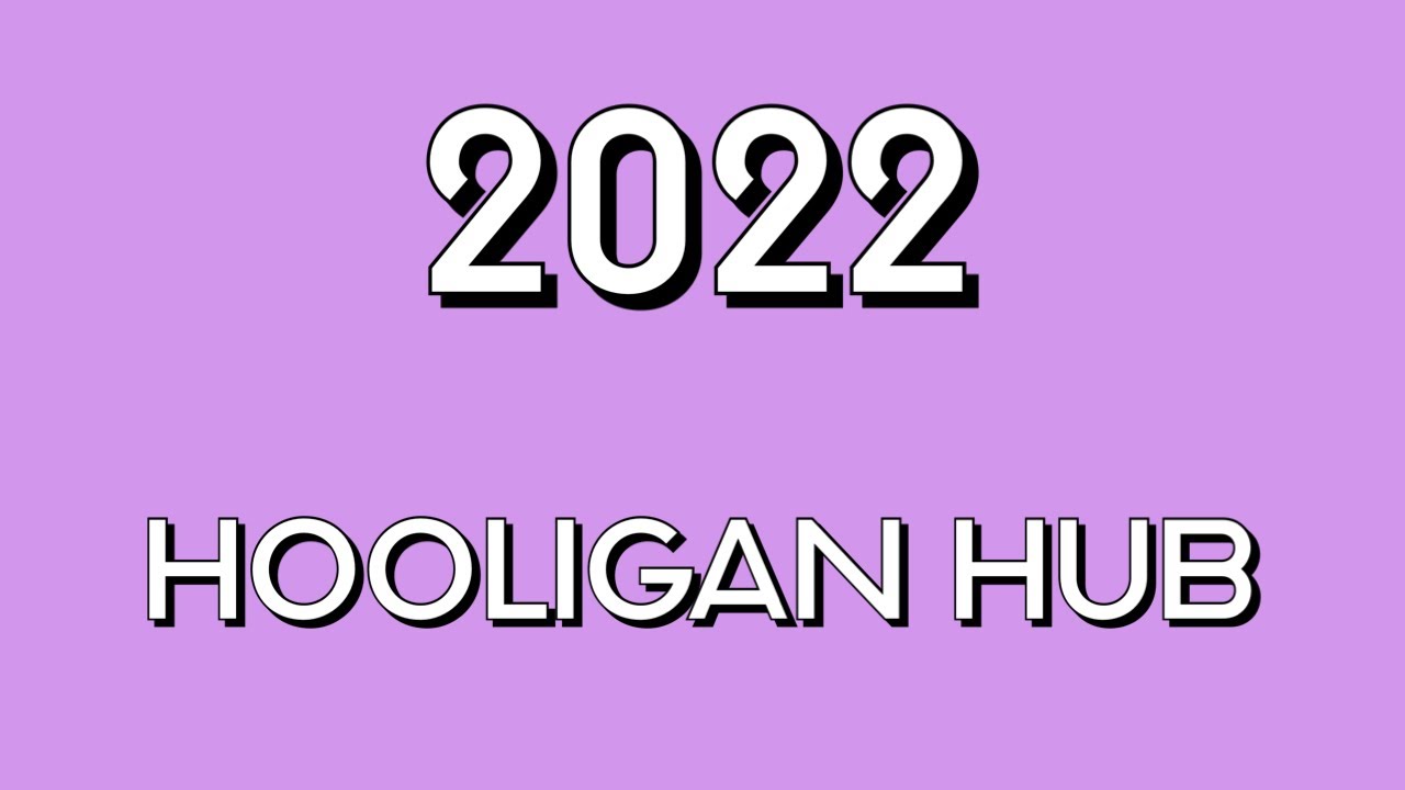 BEST HOOLIGAN HUB MOMENTS OF 2022 - YouTube