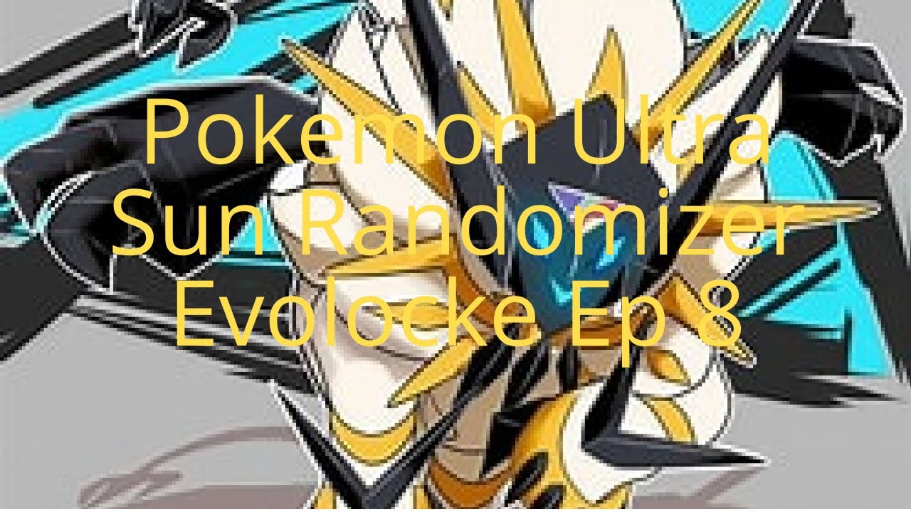 Pokemon Ultra Sun Randomizer Evolocke Ep 8 - Battle Royal and Getting a ...