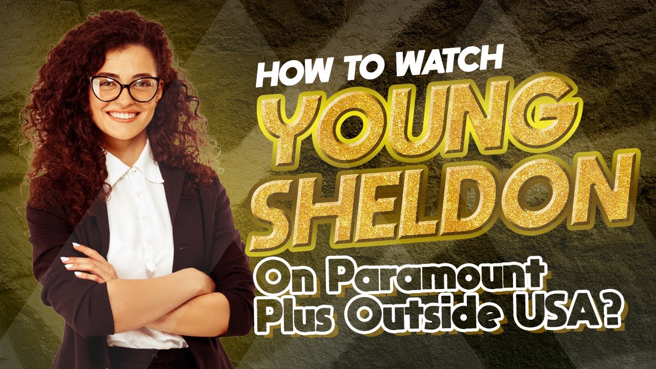 Is Young Sheldon On Paramount Plus