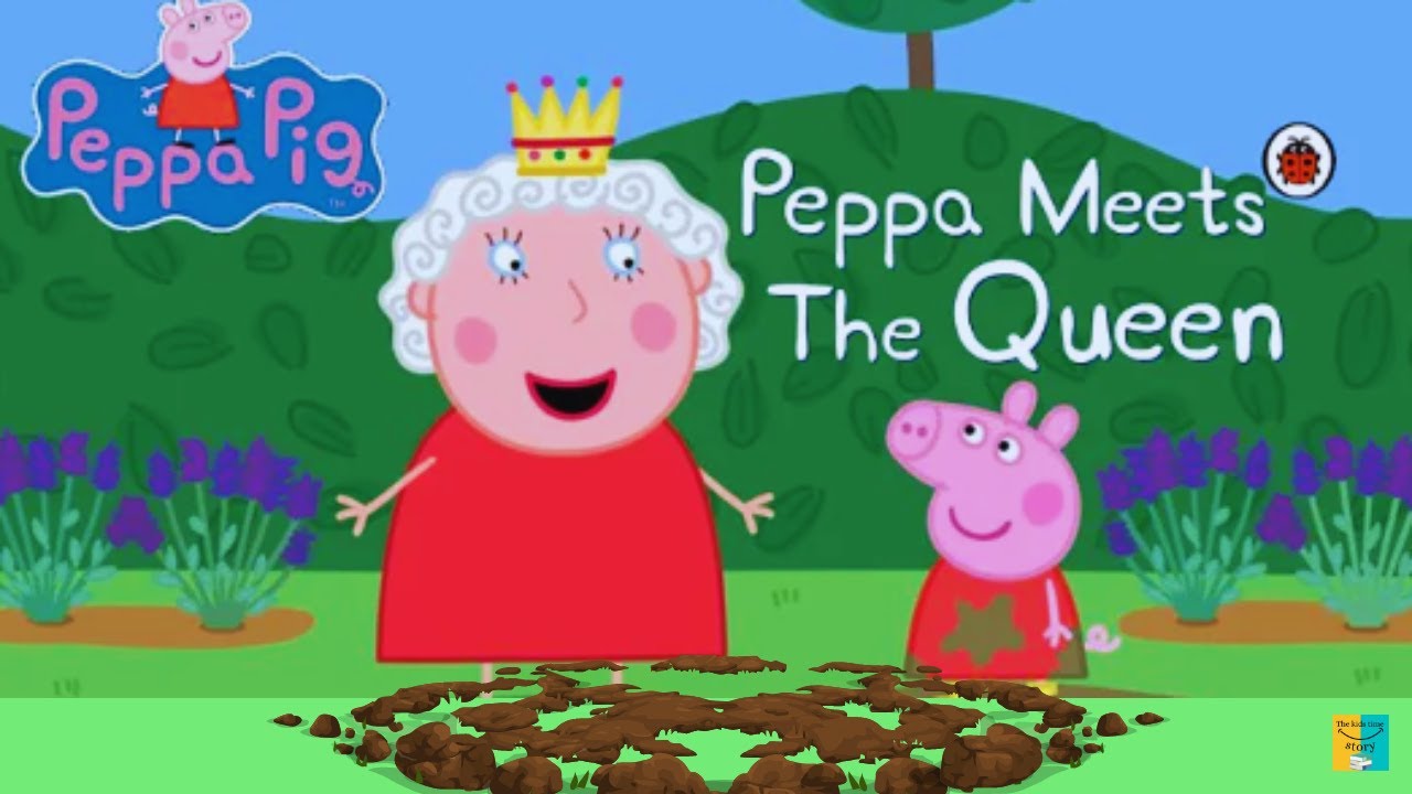 PEPPA PIG | PEPPA MEETS THE QUEEN | BEDTIME STORY FOR KIDS | PEPPA TALE ...