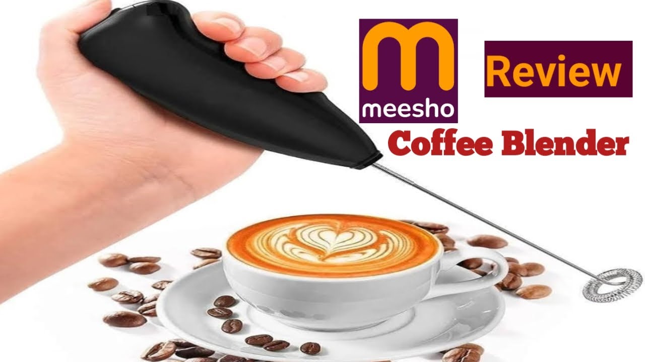 Coffee Blender Review Rs140 🙄🤔🙂 | Meesho | Honest Review |# ...