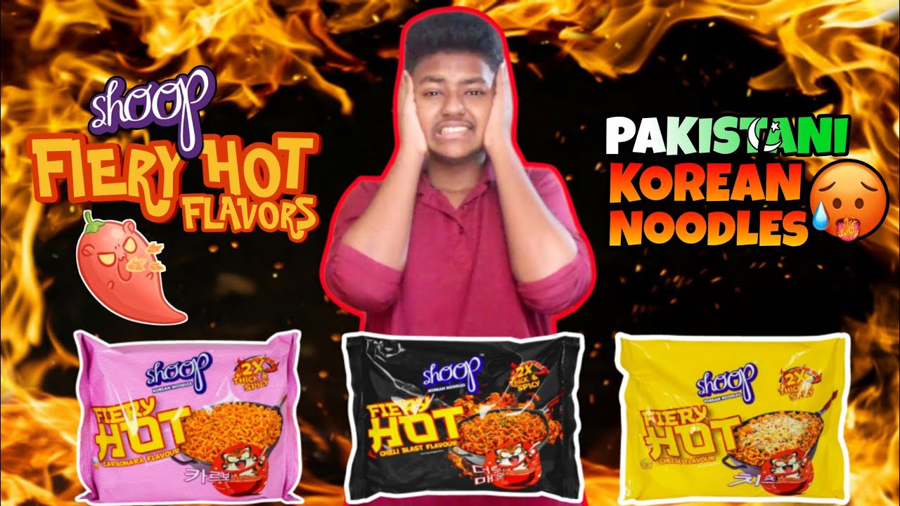 New Shoop's "FIERY HOT" Flavors Review 🥵 |Pakistani Korean Noodles ...