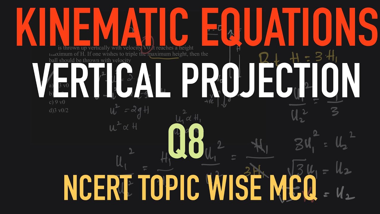 Kinematic equations | vertical projection | problem 8 | All is thrown ...