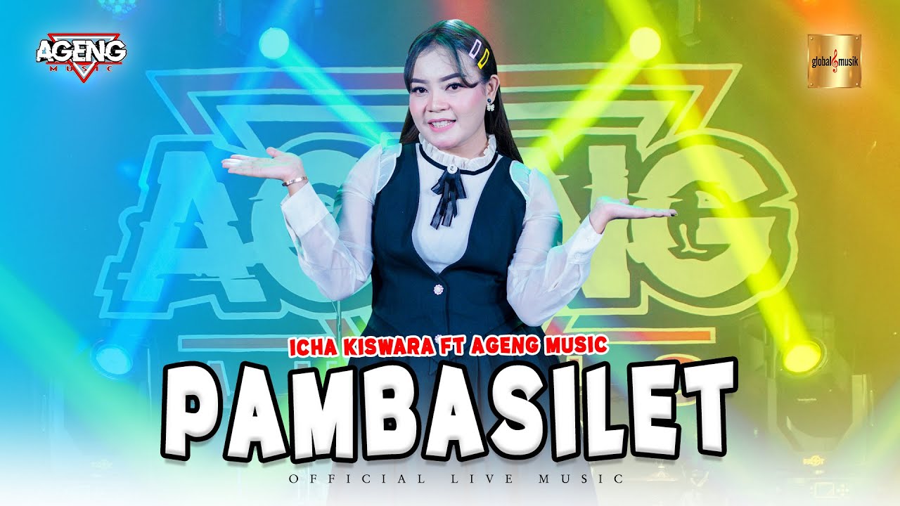 Icha Kiswara ft Ageng Music - Pambasilet (Official Live Music ...