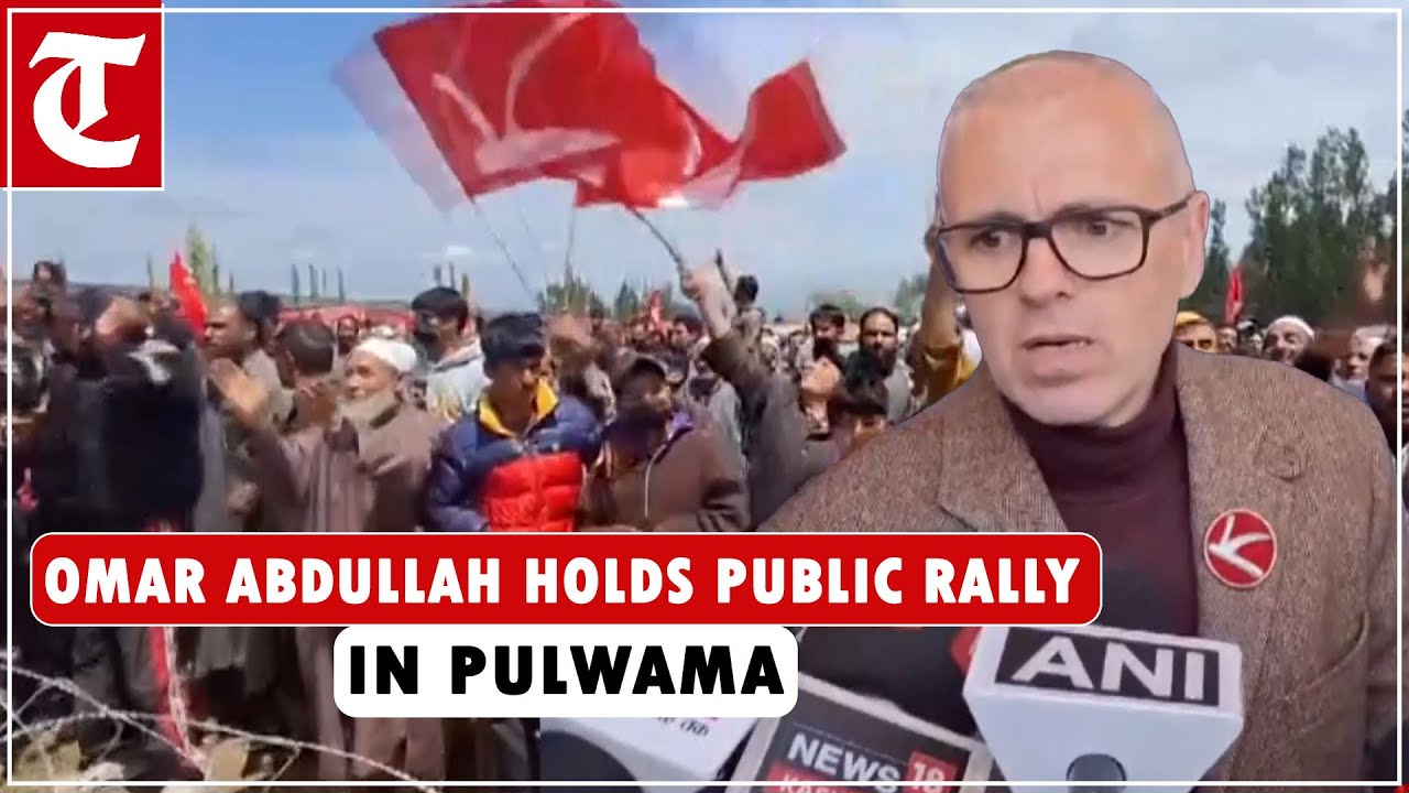 Omar Abdullah holds rally in J-K's Pulwama along with National ...