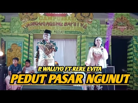 PEDUT PASAR NGUNUT - P. WALUYO FT RERE EVITA TURONGGO AGUNG SAPUTRO - YouTube