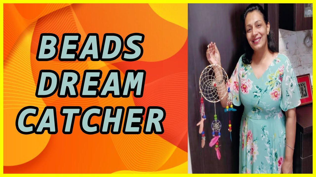 How To Make A Dream Catcher | DIY Dream Catcher Tutorial Using Beads ...