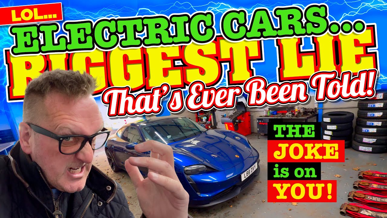 ELECTRIC CARS The BIGGEST LIE that's EVer BEEN TOLD - The JOKE is ON ...