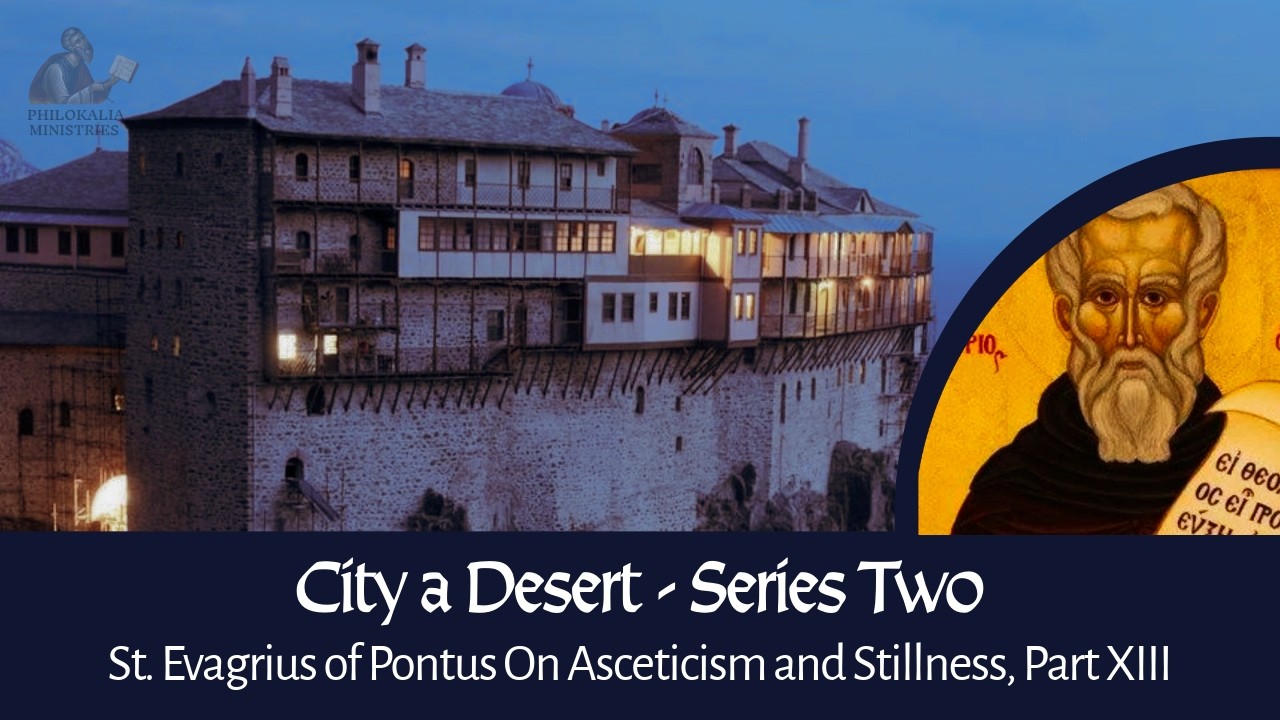 City a Desert - Series Two: St. Evagrius of Pontus On Asceticism and ...