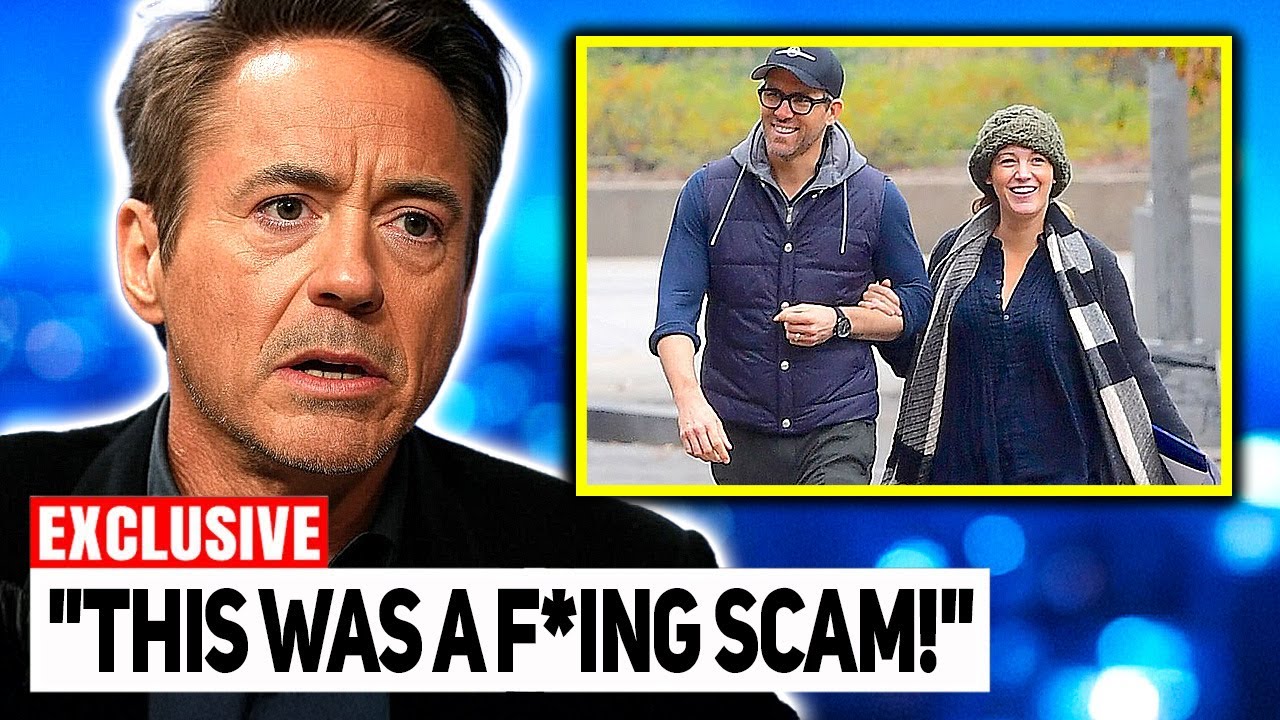 Robert Downey Jr EXPOSES How Blake Lively & Ryan Reynolds SCAMMED ...