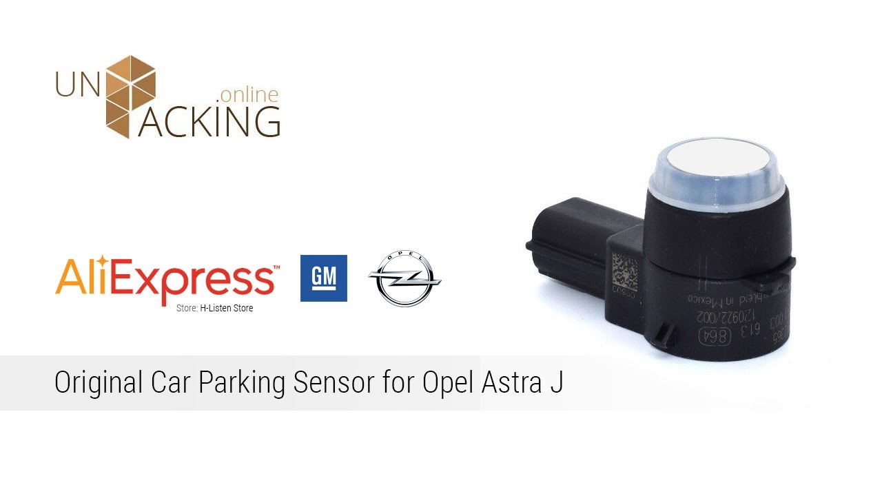 UnPacking Original Car Parking Sensor For Opel Astra J - YouTube