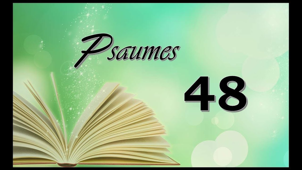 La Bible Audio - Psaumes 48 - YouTube
