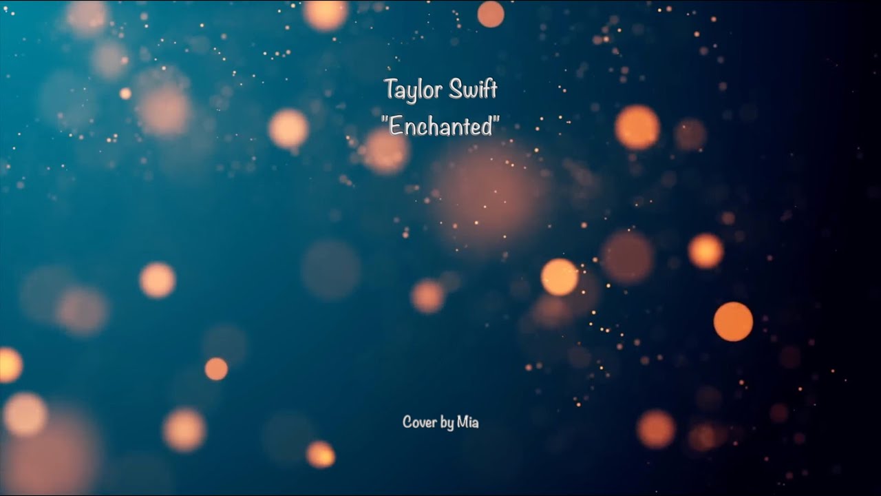 Taylor Swift - Enchanted | Cover by Mia - YouTube