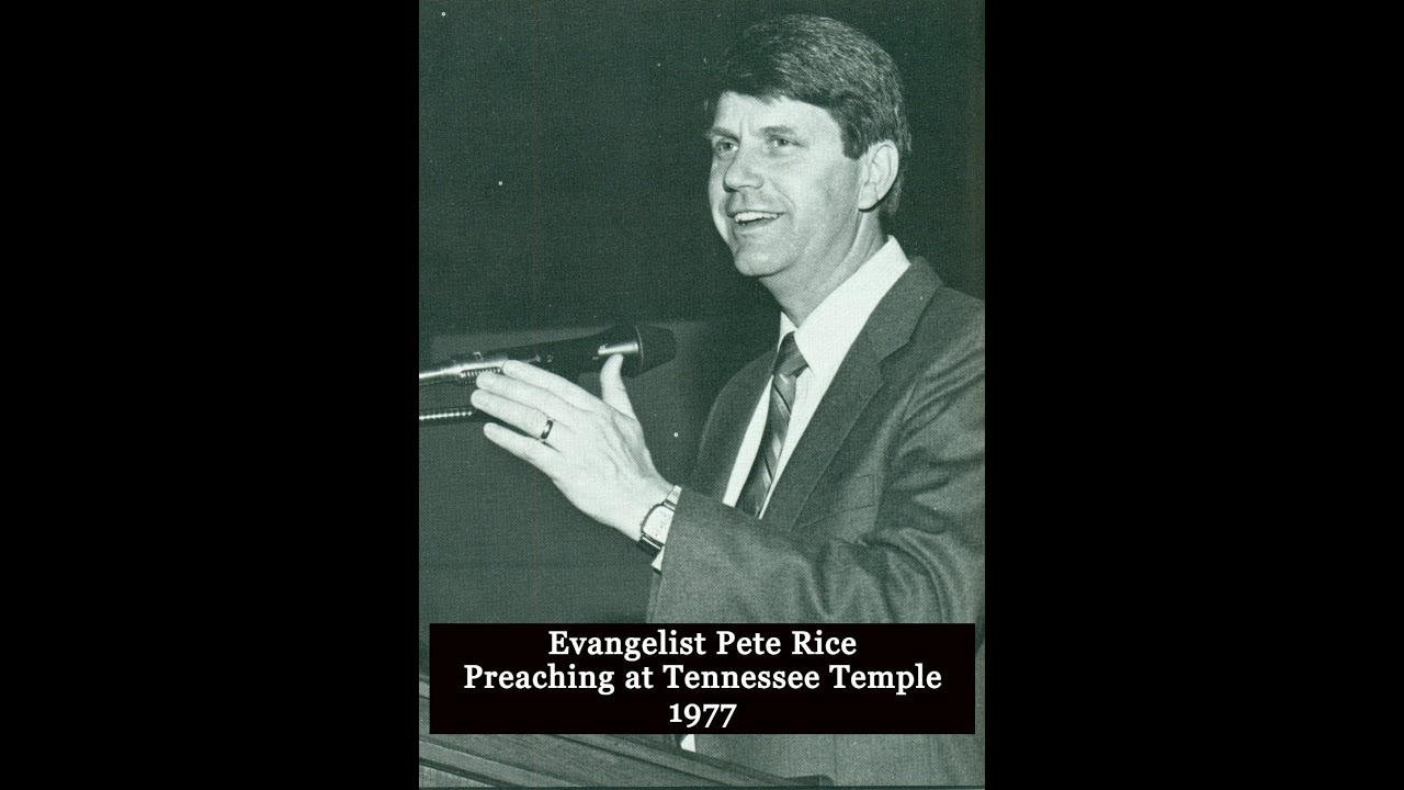 Evangelist Pete Rice Preaching at Tennessee Temple (1977) - YouTube
